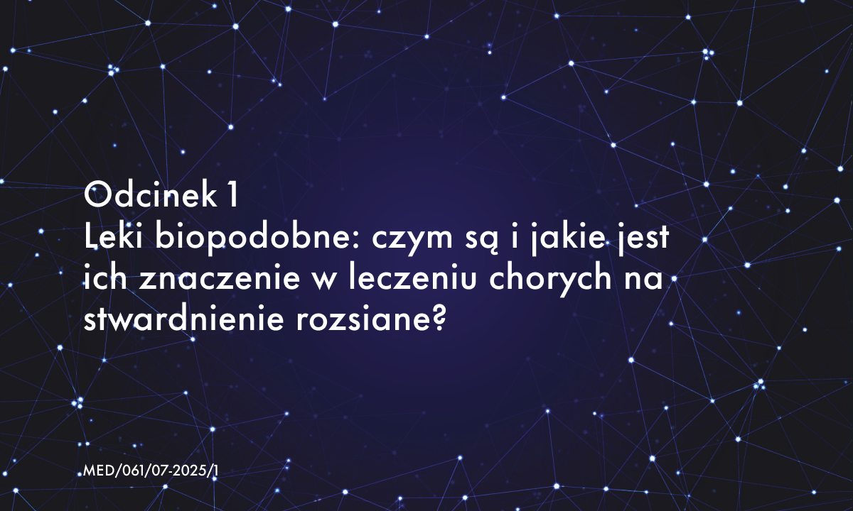 Odcinek 1 – Leki biopodobne: czym są i jakie jest ich znaczenie w ...