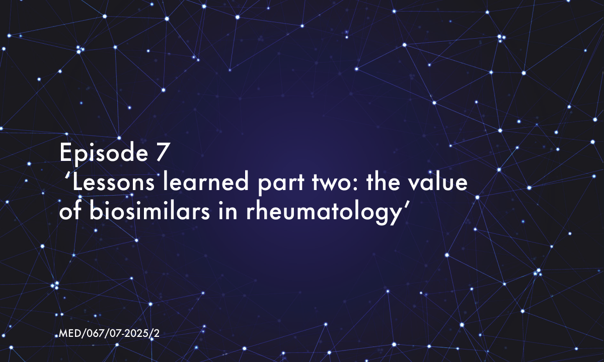 Episode 7 – Lessons learned part two: the value of biosimilars in ...